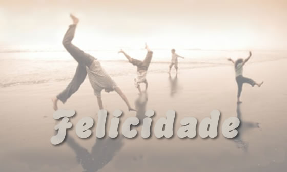 De tudo um pouco(coisas que gosto): Você é feliz? O que é ser feliz?