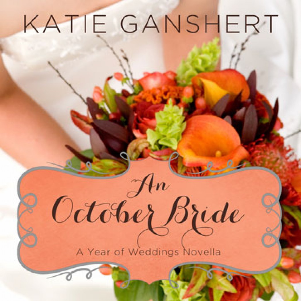 An October Bride (Year of Weddings Novella) by Katie Ganshert {eBook ...