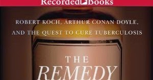 Lis Carey's Library: The Remedy: Robert Koch, Arthur Conan Doyle, and ...