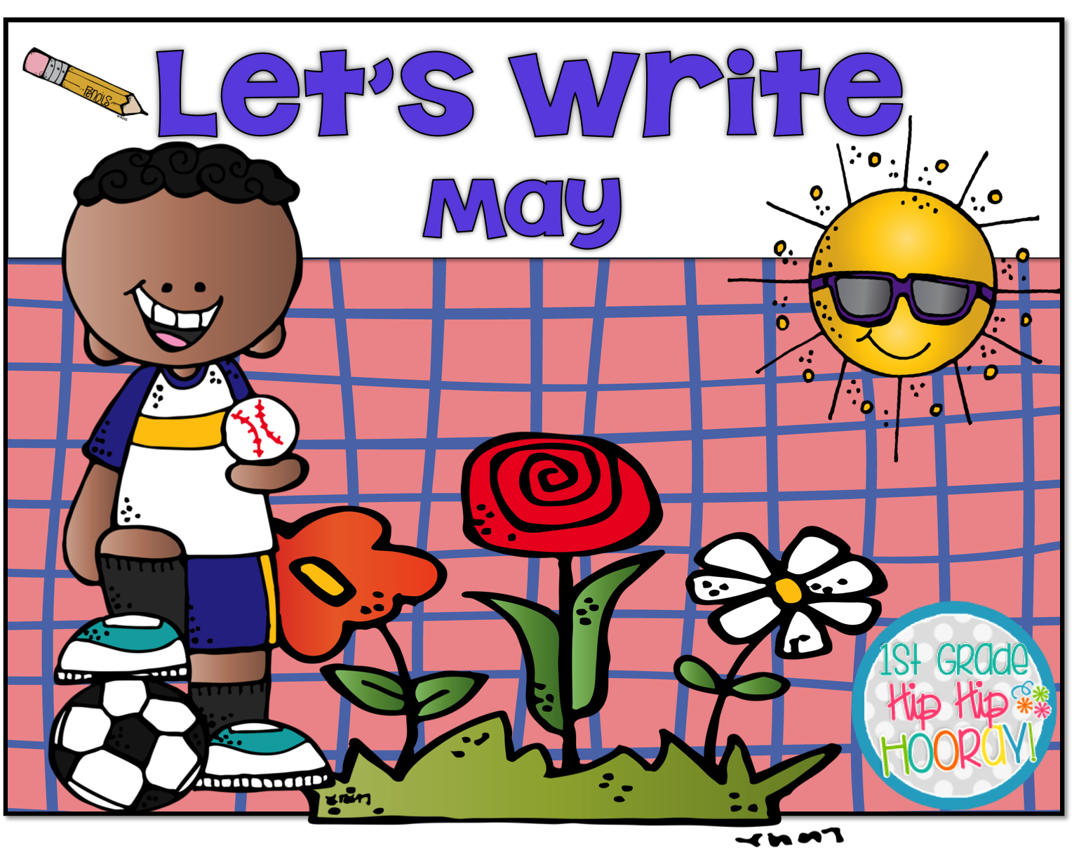 1st Grade Hip Hip Hooray!: Let's Write...May...ELA CCSS