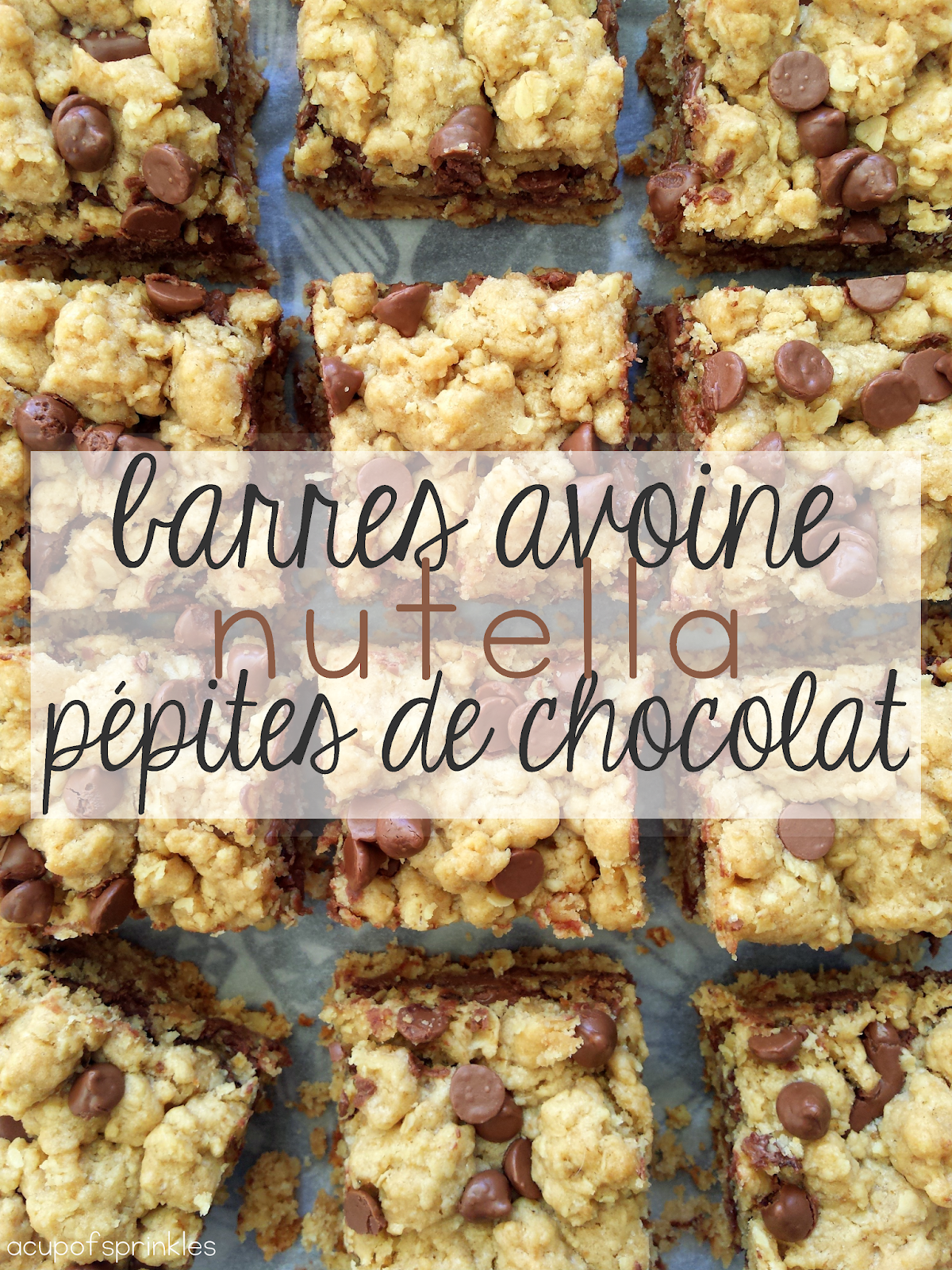 Barres Avoine Nutella Pépites de Chocolat | A Cup of Sprinkles ...