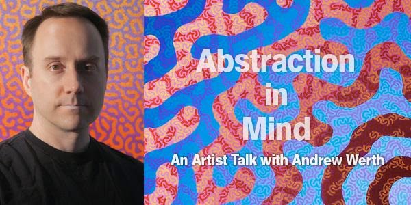 Artists' Gallery: Andrew Werth: Abstraction in Mind