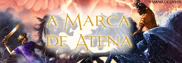 CRÍTICA: A MARCA DE ATENA. - Mania de Livros