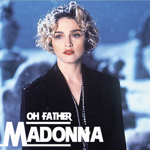 Madonna FanMade Covers: Oh Father