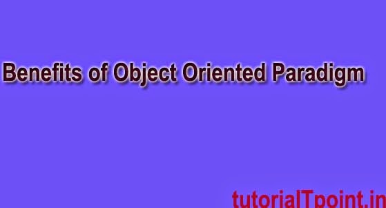 Benefits Of Object Oriented Paradigm ~ Tutorialtpoint Java Tutorial C Tutorial Dbms Tutorial