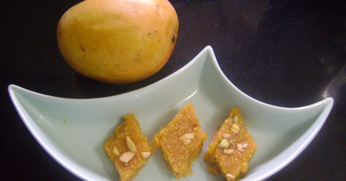 Raji Ramakrishnan : MANGO BURFI (WITH VARI TANDUL, samo seeds, bhagar ...