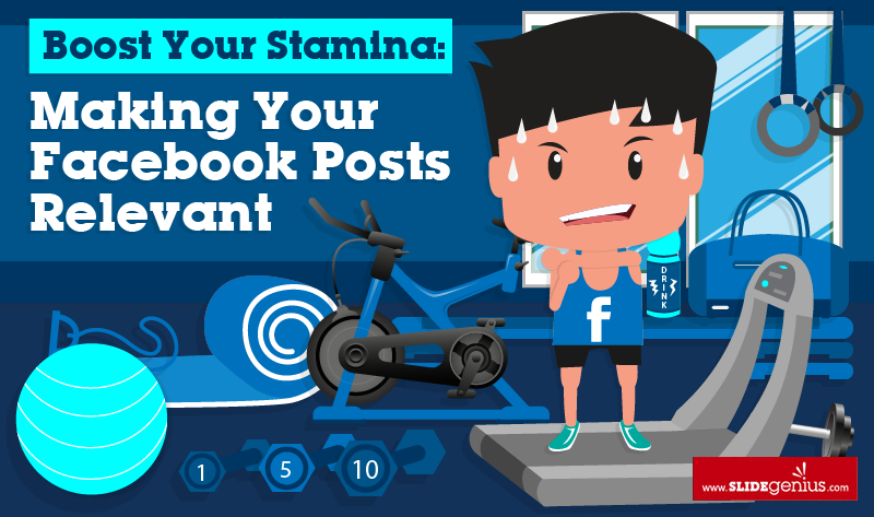 Boost Your Stamina: Making Your Facebook Posts Relevant (infographic)