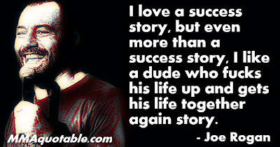 Motivational Quotes with Pictures (many MMA & UFC): Joe Rogan Quotes