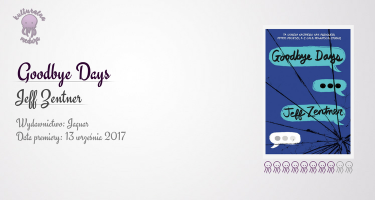 „Goodbye Days‟ – Jeff Zentner [recenzja]