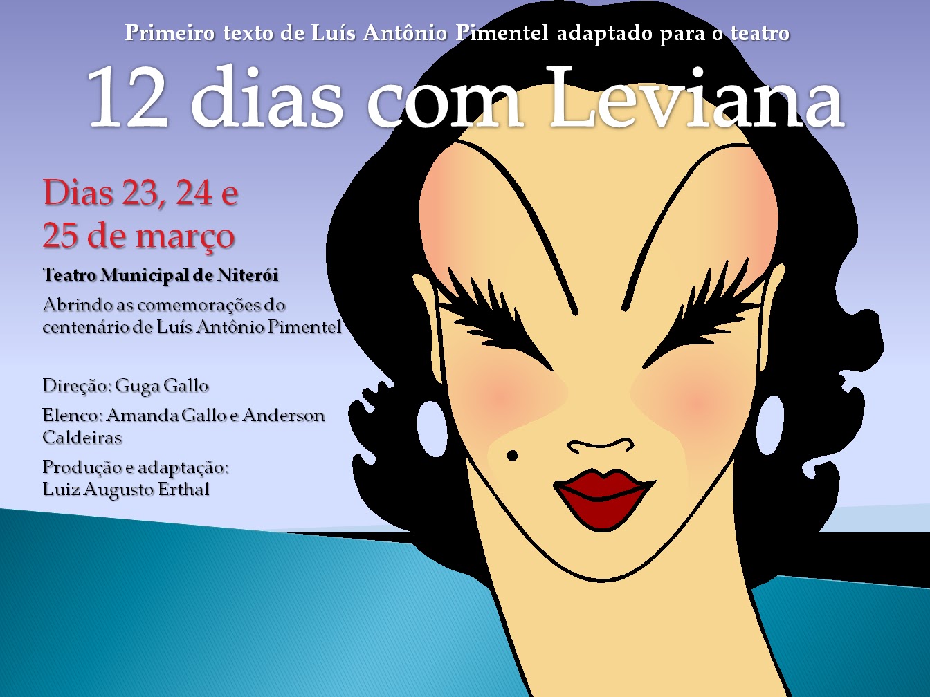 Literatura-Vivência: "Doze dias com Leviana" marca a estréia teatral de ...