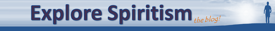 What is Spiritism? ~ Explore Spiritism