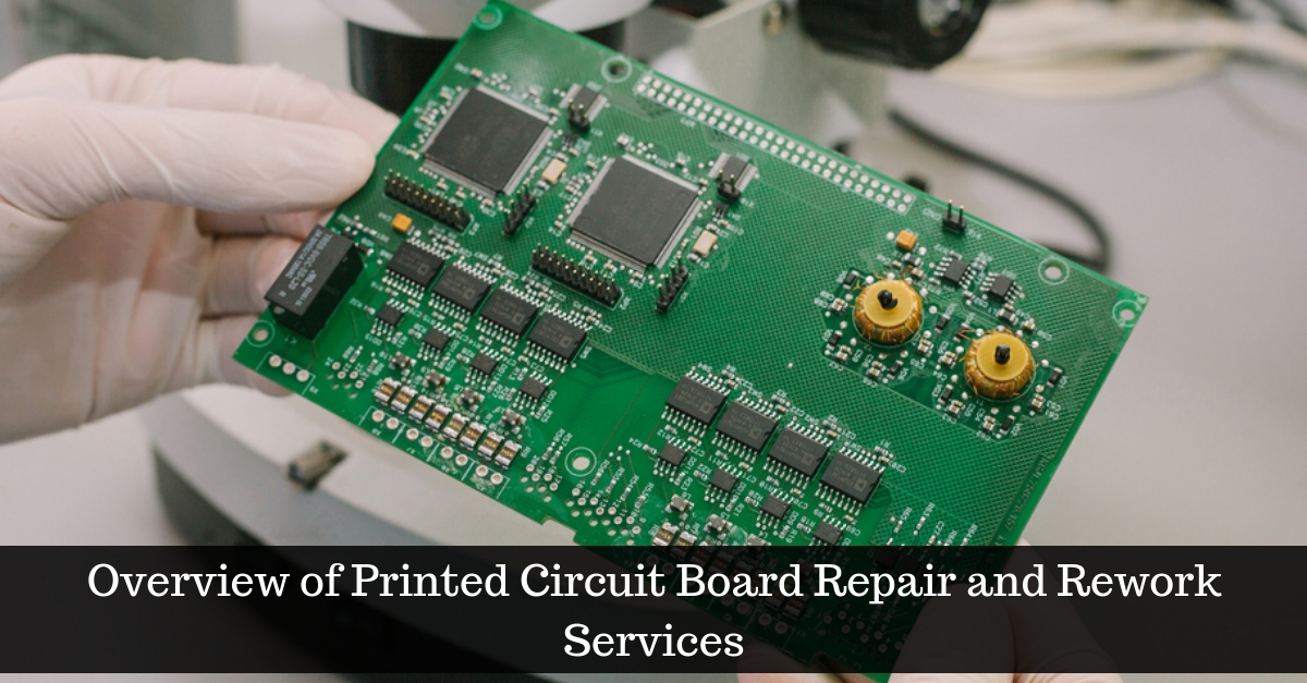 Overview of Printed Circuit Board Repair and Rework Services