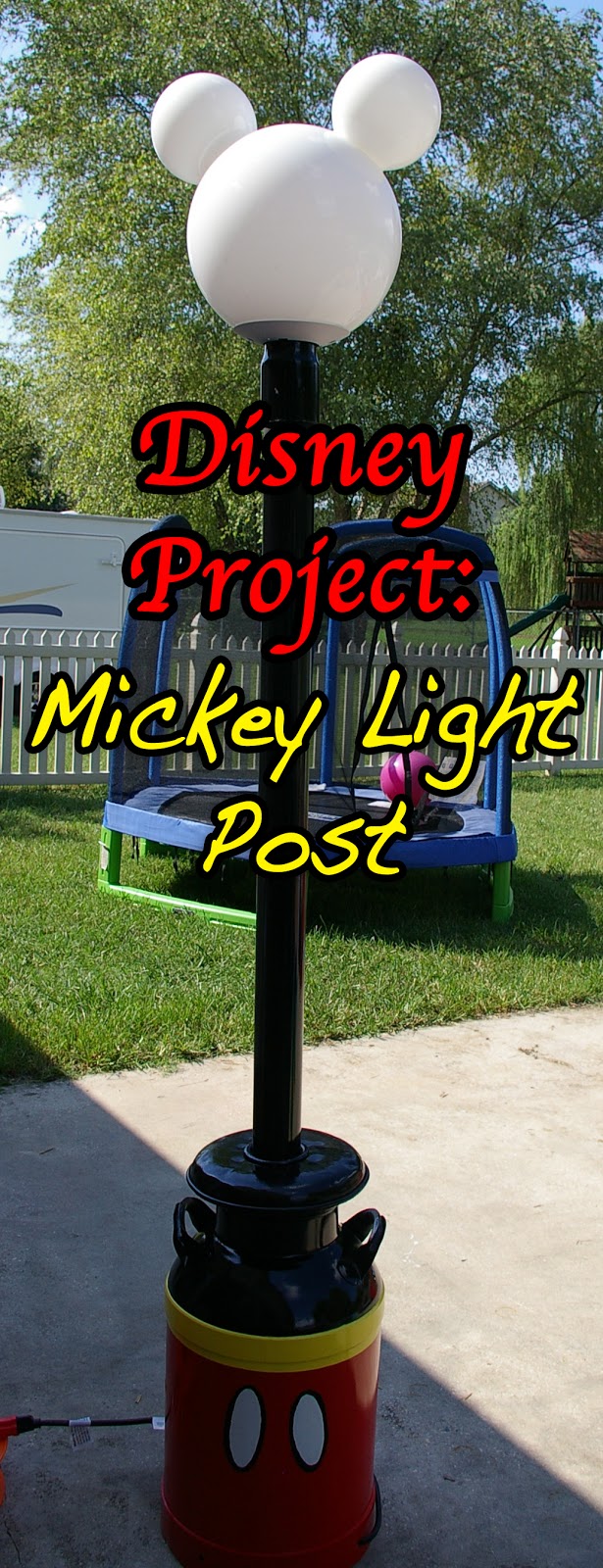 Disney Rain or Shine! : Disney Project: Mickey Light Post