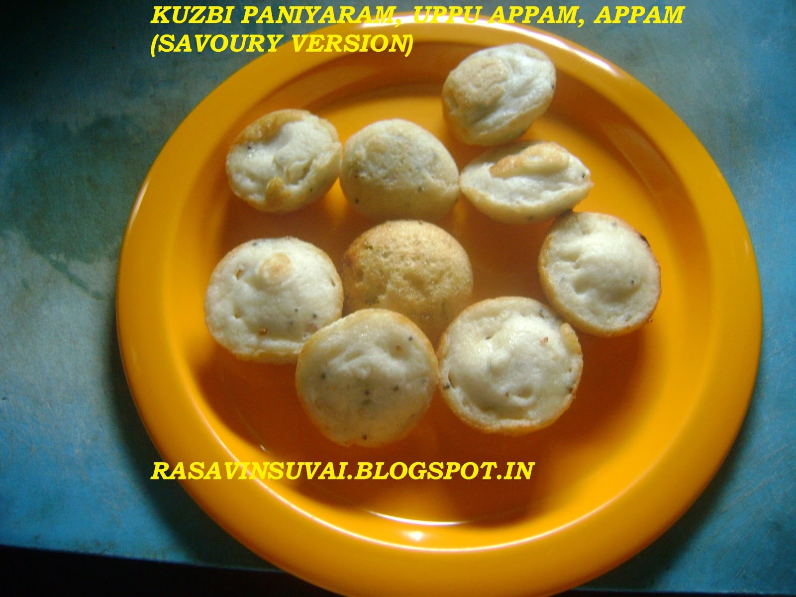 Raji Ramakrishnan : KUZHI PANIYARAM, UPPU APPAM, APPAM (SAVOURY VERSION)