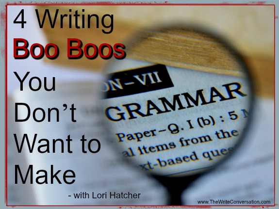 The Write Conversation: 4 Writing Boo Boos You Don’t Want to Make