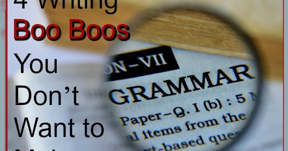 The Write Conversation: 4 Writing Boo Boos You Don’t Want to Make