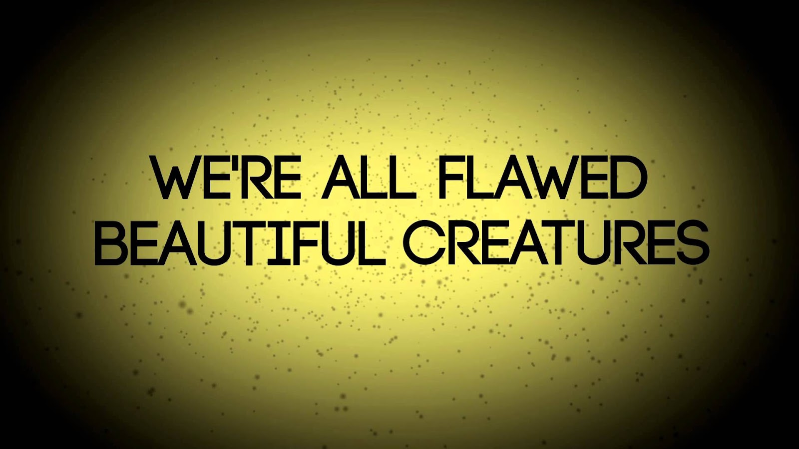 Relationship Lessons: "Flawed" to You, is "Beautiful" to Me