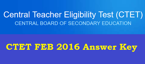 CTET Exam Paper FEB 2016 Answer Key Cut Off Marks RAS Exam 2019 ctet-exam-paper-feb-2016-answer-key-cut-off-marks-ras-exam-2019