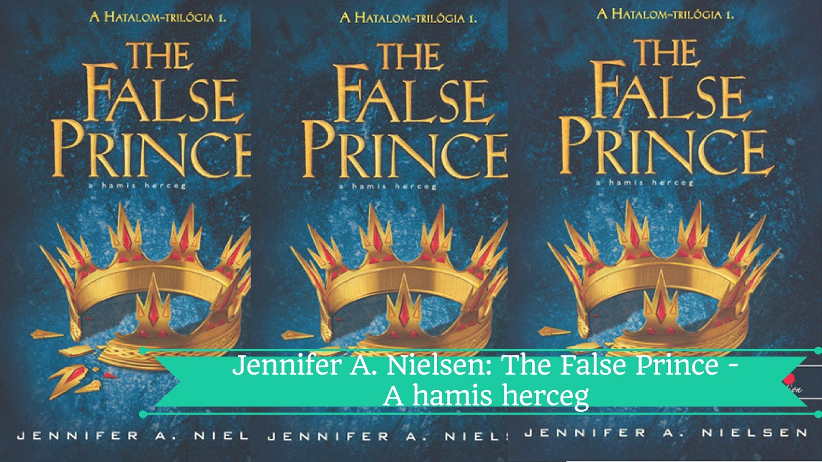 Jennifer A. Nielsen: The False Prince - A hamis herceg - Neverhood's Diary