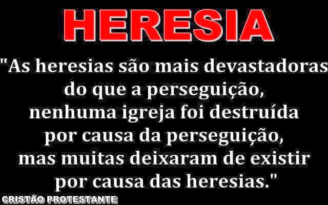 O Portal do Saber: Cuidado Com As Heresias