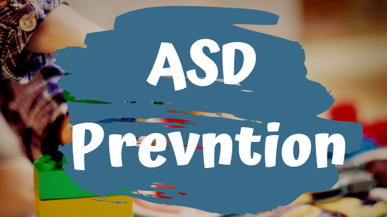 ASD Prevention/Building Resilience
