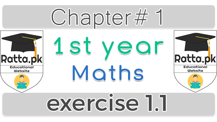 1st Year Maths Chapter 1 Notes Exercise 1.1 - Ratta.pk