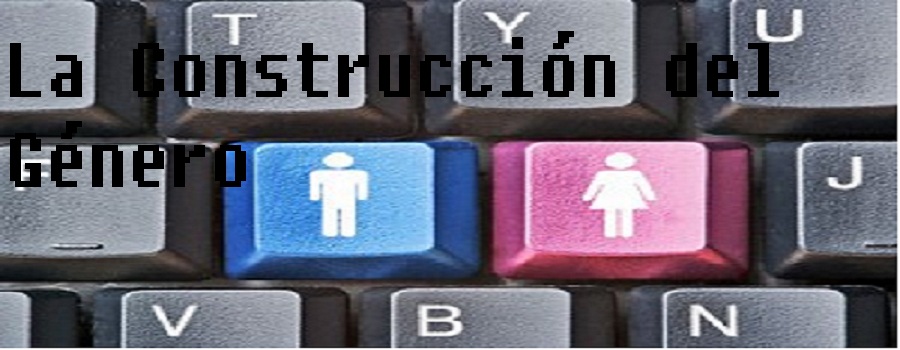 La Construcción del Género