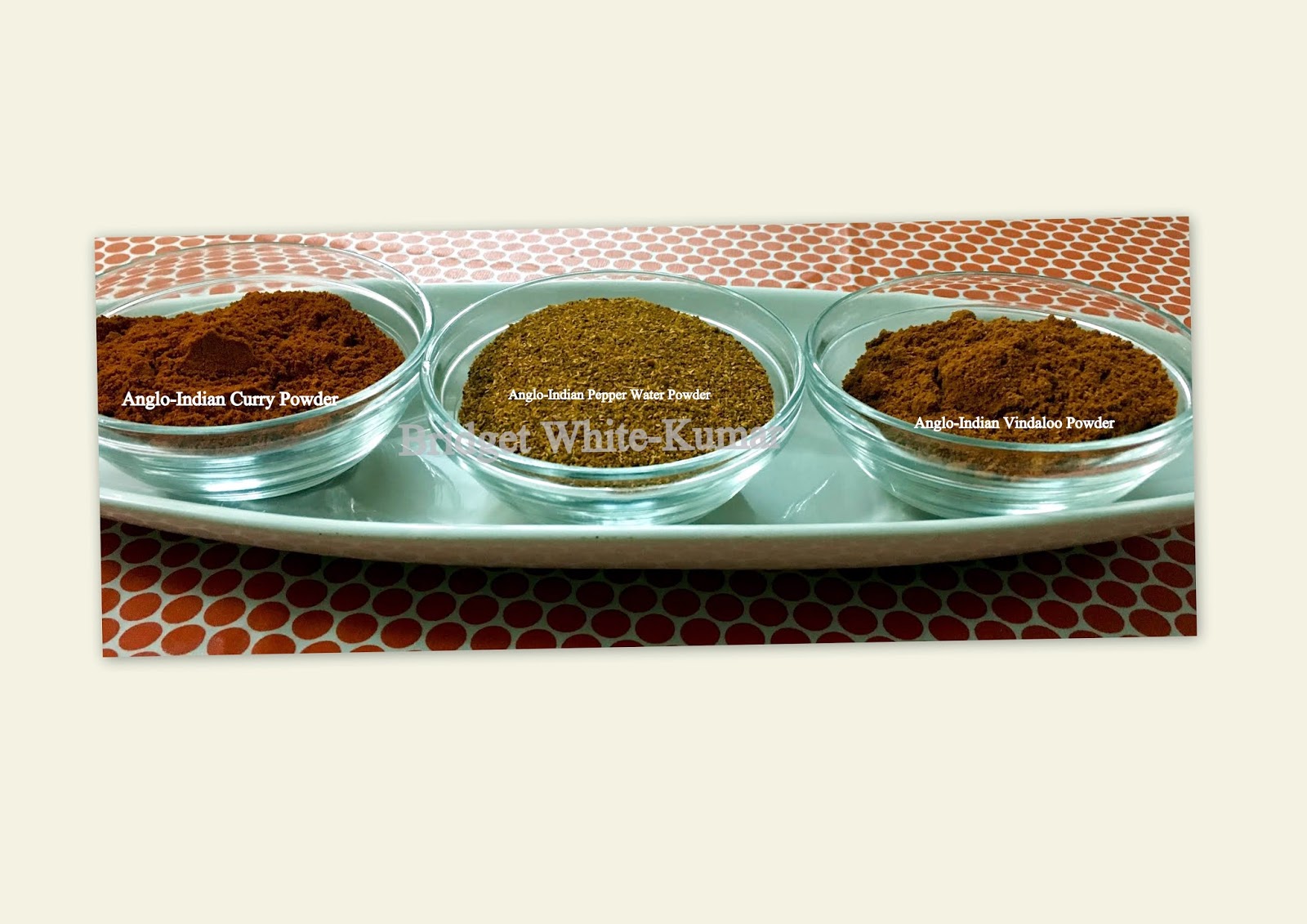 BRIDGET WHITE ANGLO-INDIAN RECIPES: HOME MADE CURRY POWDERS USED IN ...