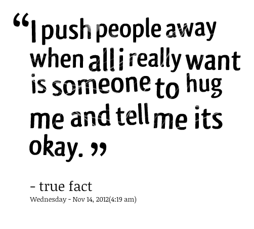 Pushing Someone Away Quotes. QuotesGram