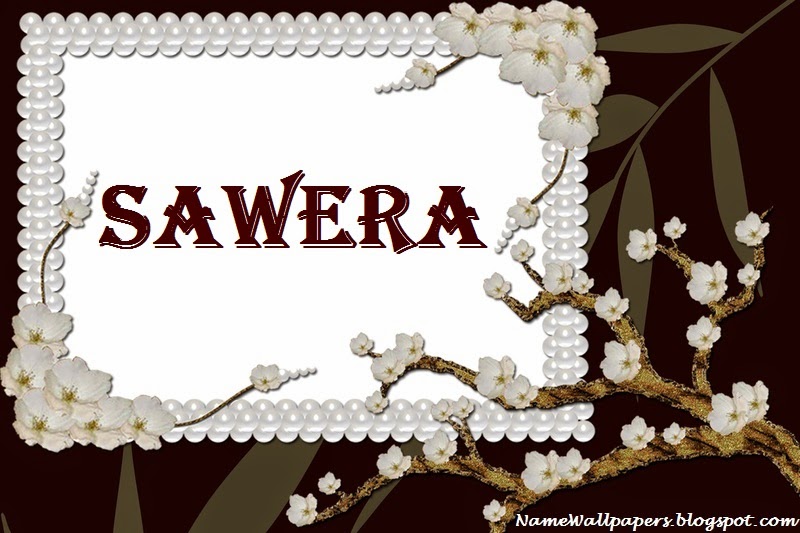 Sawera Name Wallpapers Sawera ~ Name Wallpaper Urdu Name Meaning Name ...