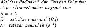 Rumus2 Fisika : Rumus Fisika Peluruhan Radioaktif