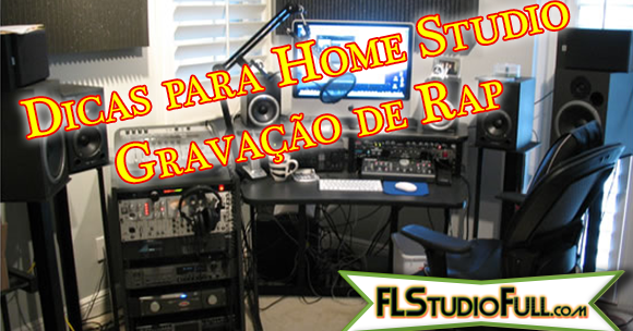 Dicas para Home Studio - Gravação de Rap | FL Studio Full