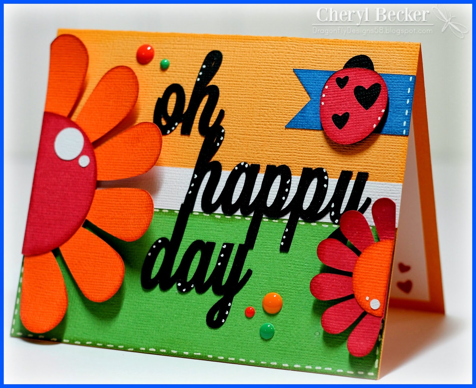 Dragonfly Designs: Happy Cards....