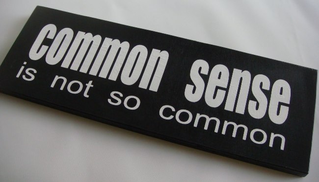 Common Sense Is Not So Common, Nonsense Is