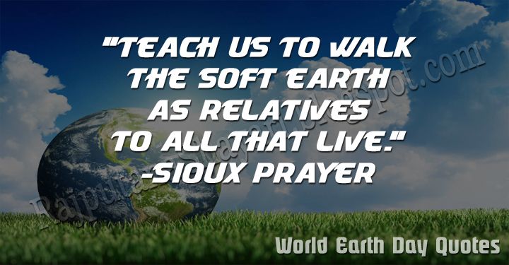 30 Best World Earth Day Quotes And Status For Facebook