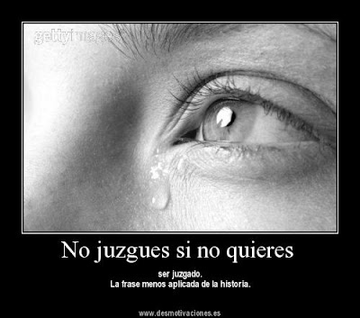 PARA PENSAR Y CAMBIAR: ¡No Juzgues!