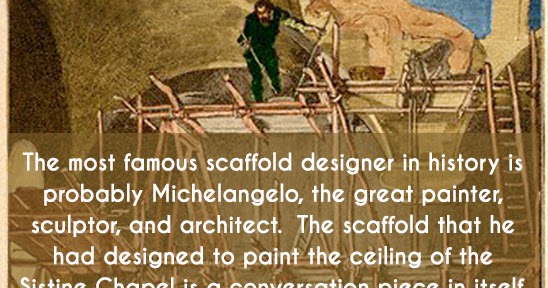 Welcome to Ascend Access System Scaffolding L.L.C: Michelangelo: Most ...