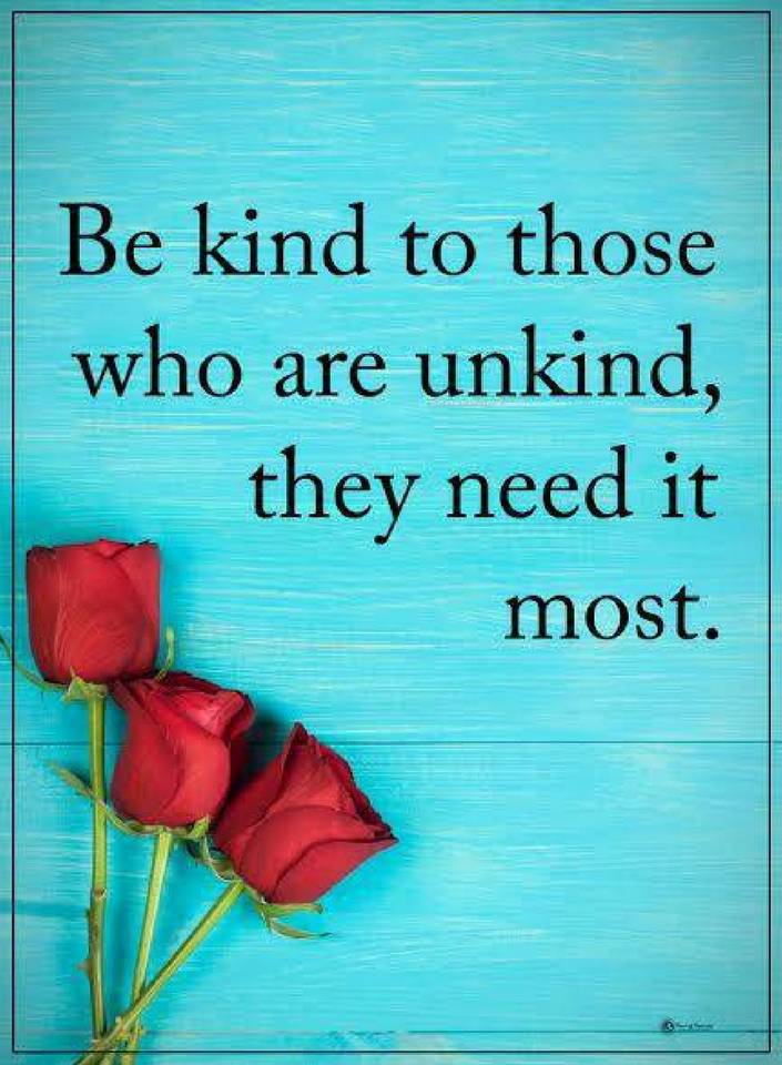 Be kind Quotes Be kind to those who are unkind - Quotes