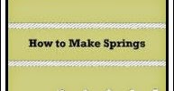 HOW TO MAKE SPRINGS by Dave Silberstein