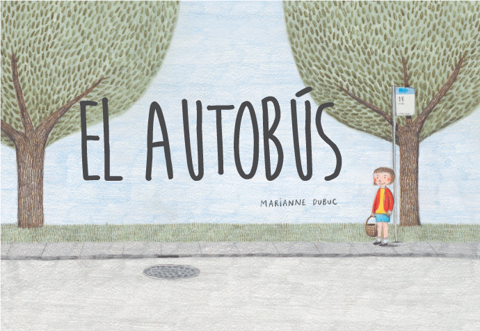 Diario del Buen Lifestyle: "El Autobús", un libro de Marianne Dubuc