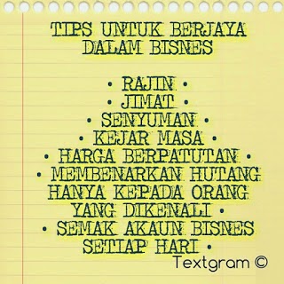 coretan hati: TIPS UNTUK BERJAYA DALAM BISNES