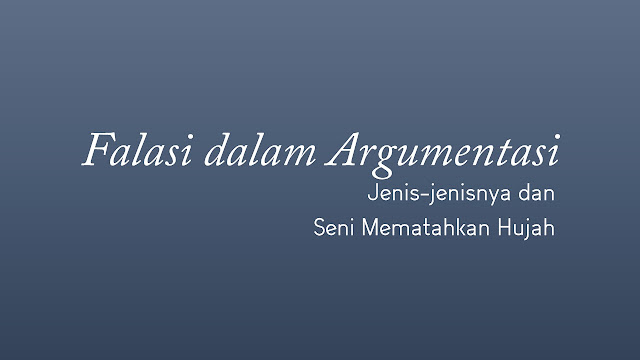 عباد الرحمن : Falasi dalam Argumentasi