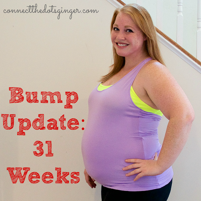 Connect the Dots Ginger | Becky Allen: Bump Update: 31 Weeks