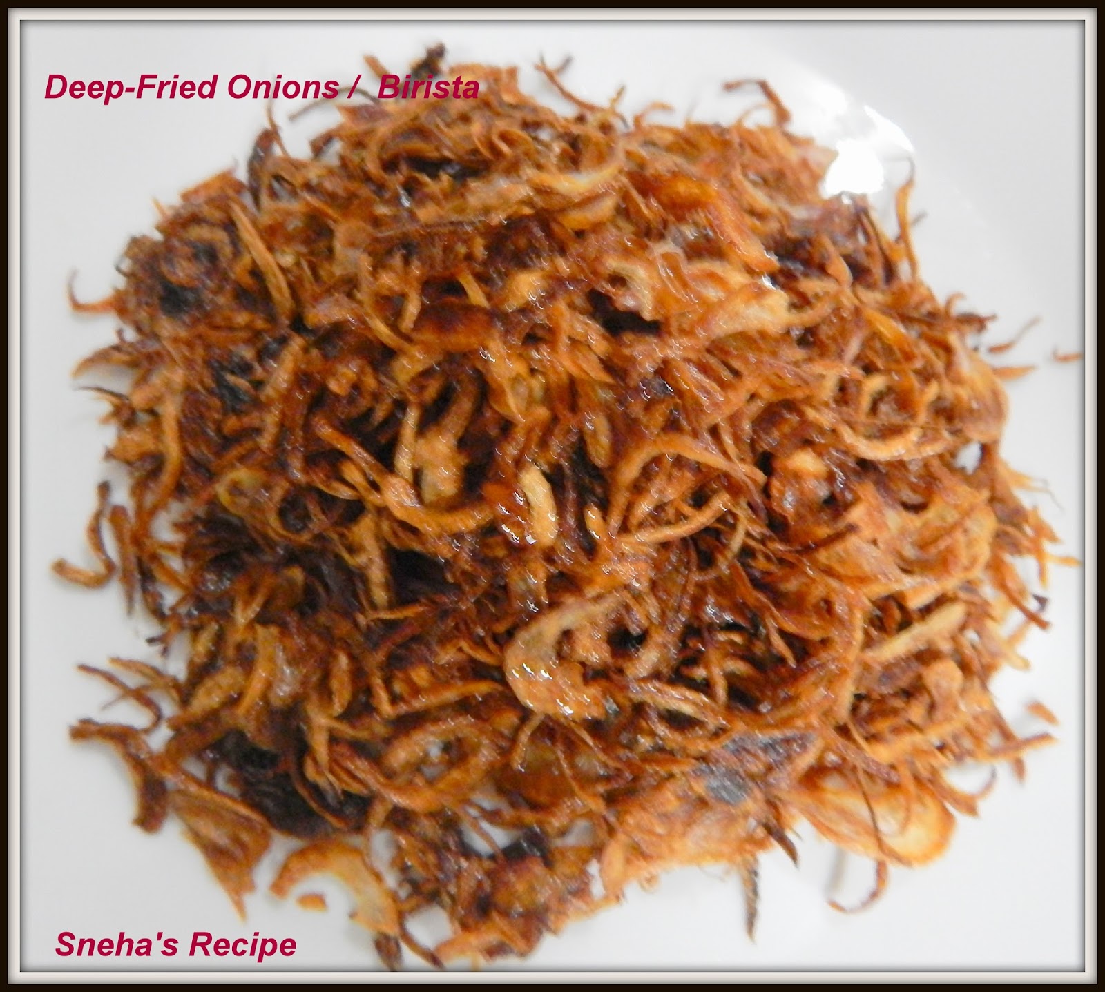 Making Crispy Deep-Fried Onions / Birista - Sneha's Recipe