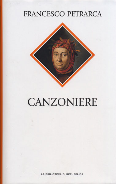 tonyface: Francesco Petrarca, Il Canzoniere