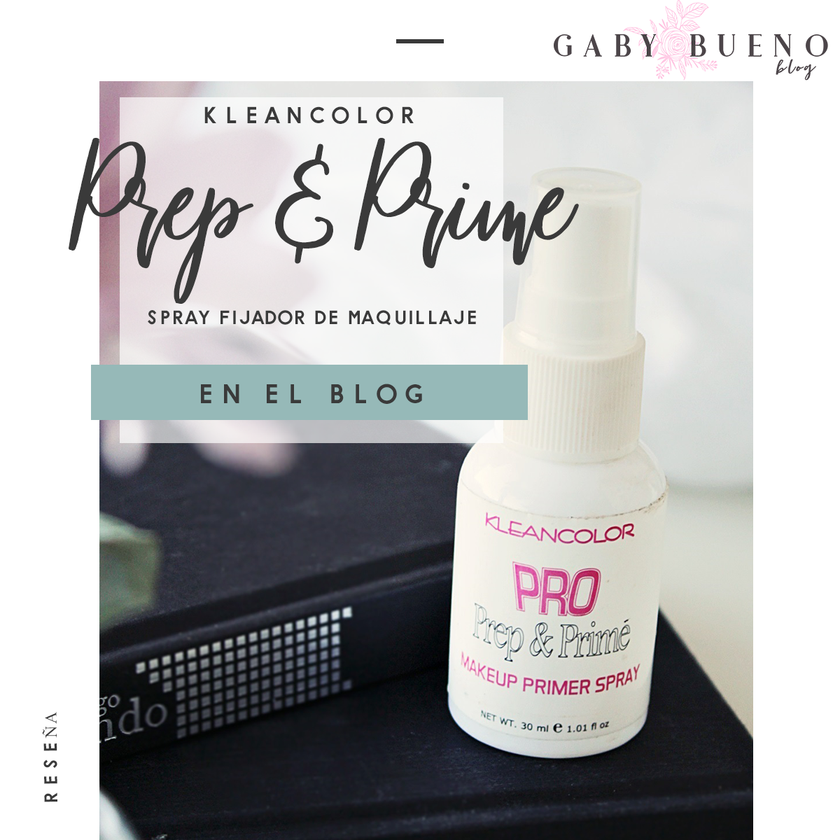 Kleancolor PRO Prep & Prime Makeup Setting Spray - Gaby Bueno Blog