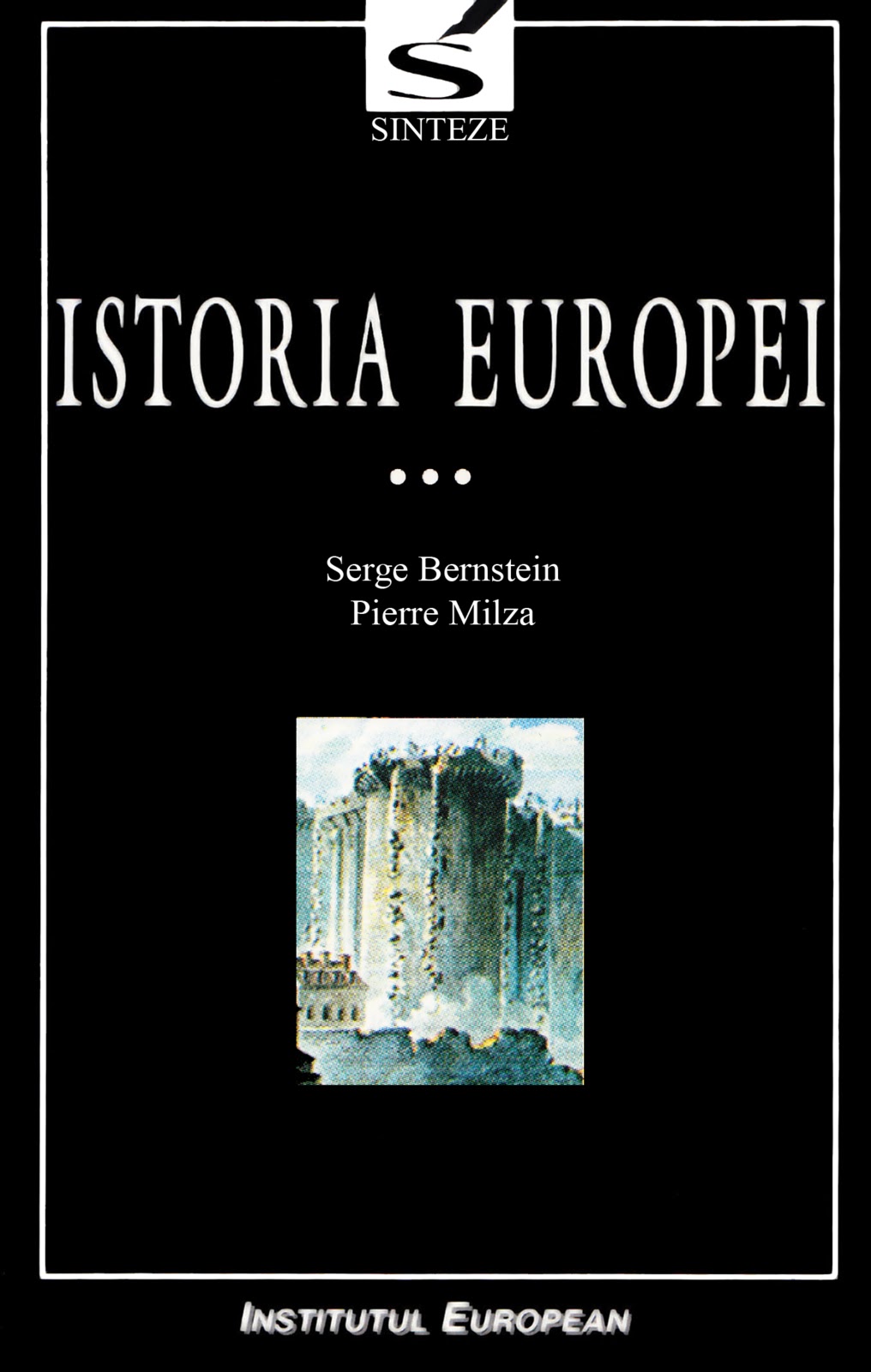 Biblioteca de istorie: Serge Bernstein & Pierre Milza - Istoria Europei ...