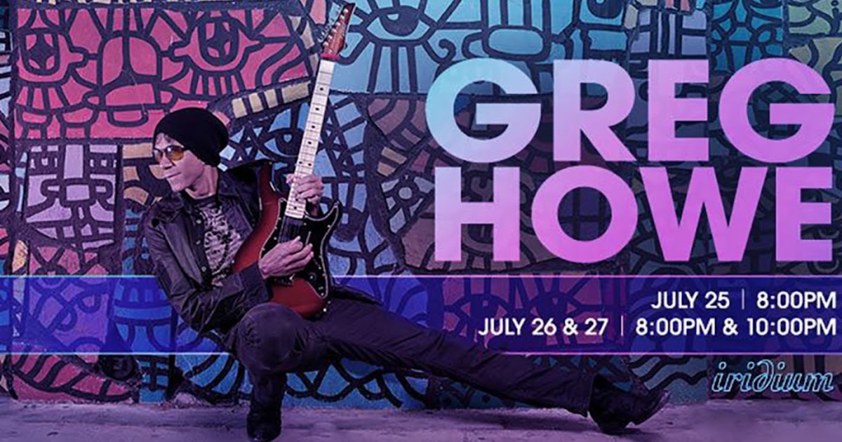 Greg Howe: New York, NY The Iridium show dates