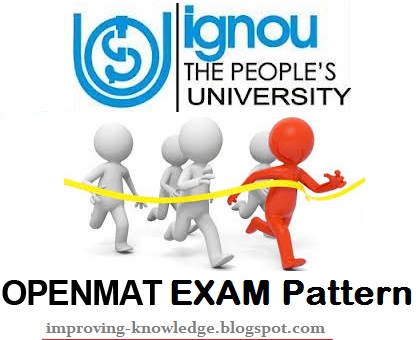 Pattern of IGNOU MBA Openmat Entrance Exam - improving knowledge