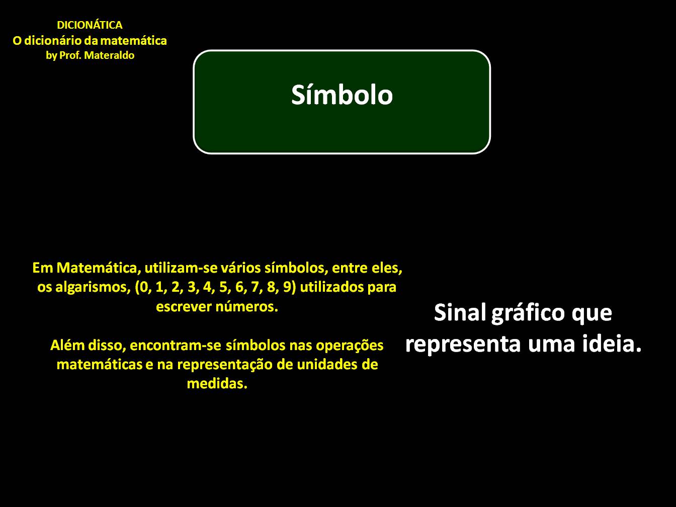 DICIONÁTICA - O dicionário da matemática: Símbolo